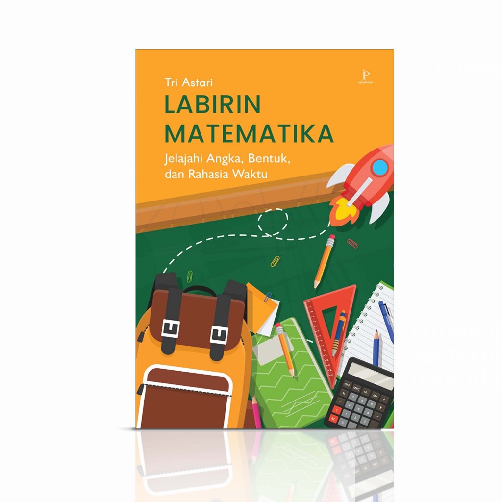 Jual LABIRIN MATEMATIKA: Jelajahi Angka, Bentuk, dan Rahasia Waktu ...
