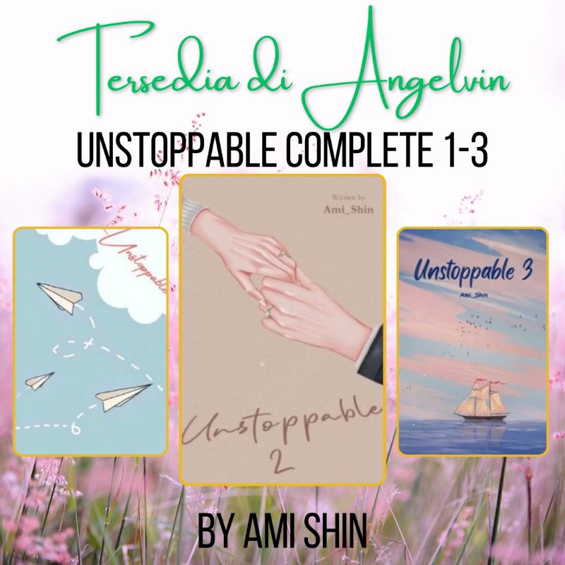 Jual Buku Novel Unstoppable Series by Ami Shin (3 Buku) | Shopee Indonesia