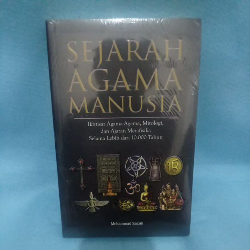Jual Sejarah Agama Manusia (Ikhtisar Agama-Agama, Mitologi, dan Ajaran ...