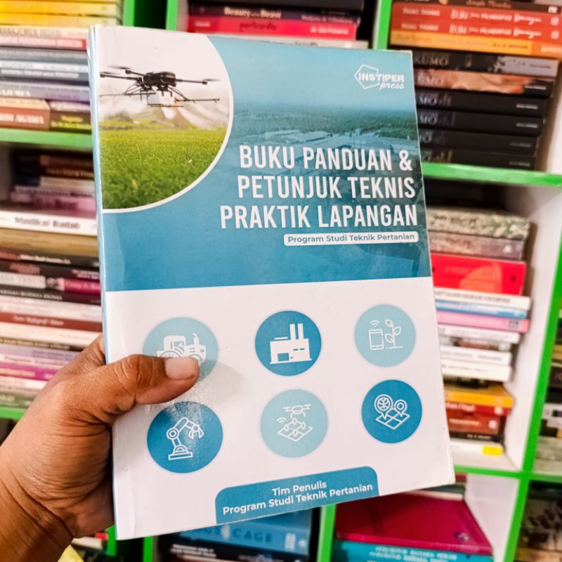 Jual (ORI) buku panduan & petunjuk teknis praktik lapangan program studi teknik pertanian ...