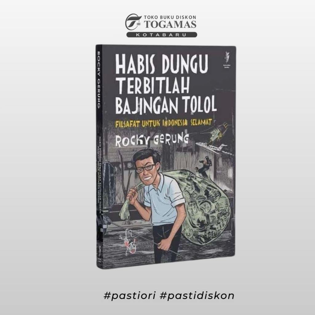 Jual Habis Dungu Terbitlah Bajingan Tolol: Filsafat Untuk Indonesia ...