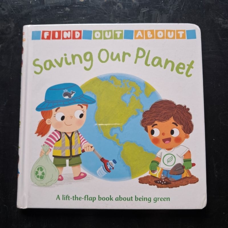 Jual Find Out About Saving Our Planet A Lift the Flap Board Book About ...