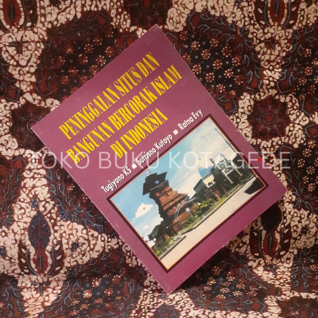 Jual Peninggalan Situs dan Bangunan Bercorak Islam di Indonesia ...