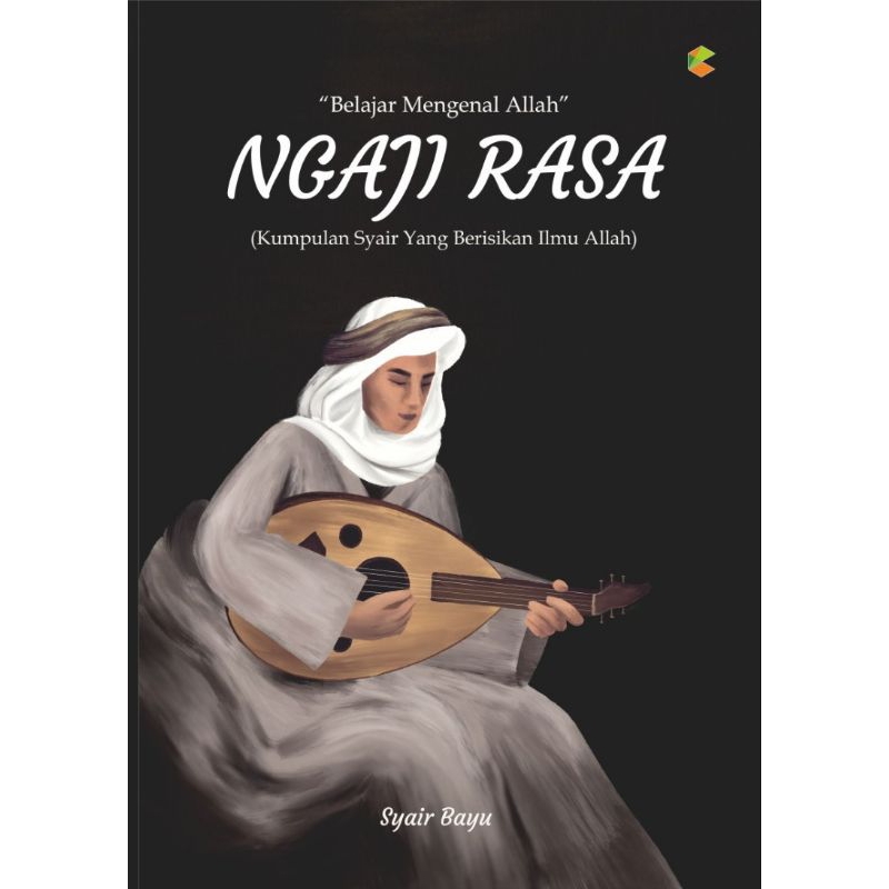 Jual BUKU 'NGAJI RASA' Belajar Mengenal ALLAH - Kumpulan Syair yang ...