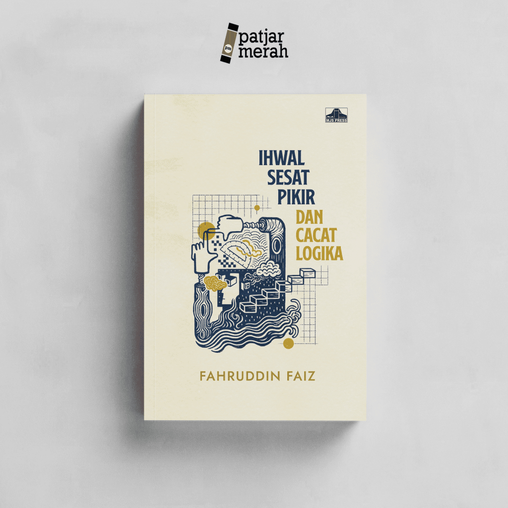 Jual Buku Ihwal Sesat Pikir dan Cacat Logika - Fahruddin Faiz - MJS Press | Shopee Indonesia