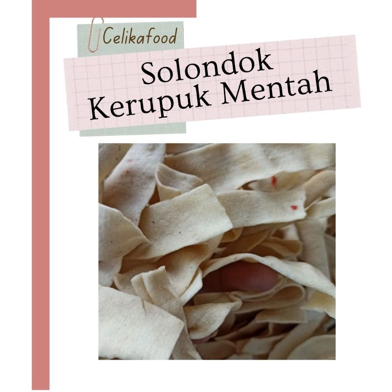 Jual kerupuk Solondok Mentah 250gr Selondok Kering Singkong Keripik ...