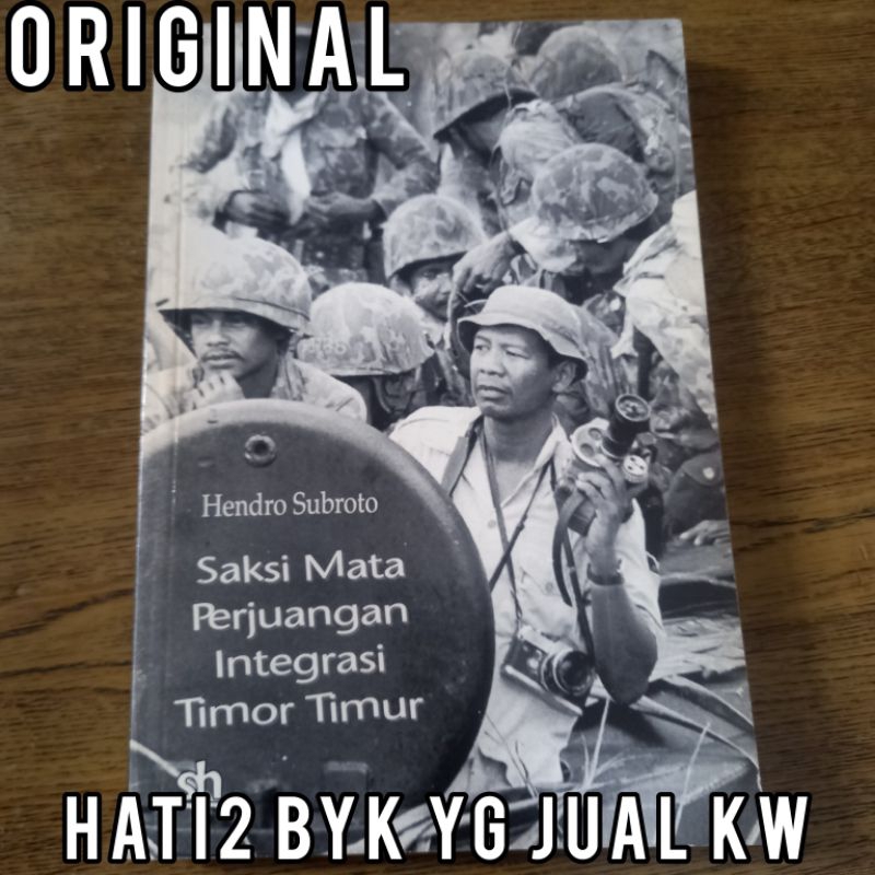 Jual ORI saksi mata perjuangan integrasi timor timur hendro subroto ...