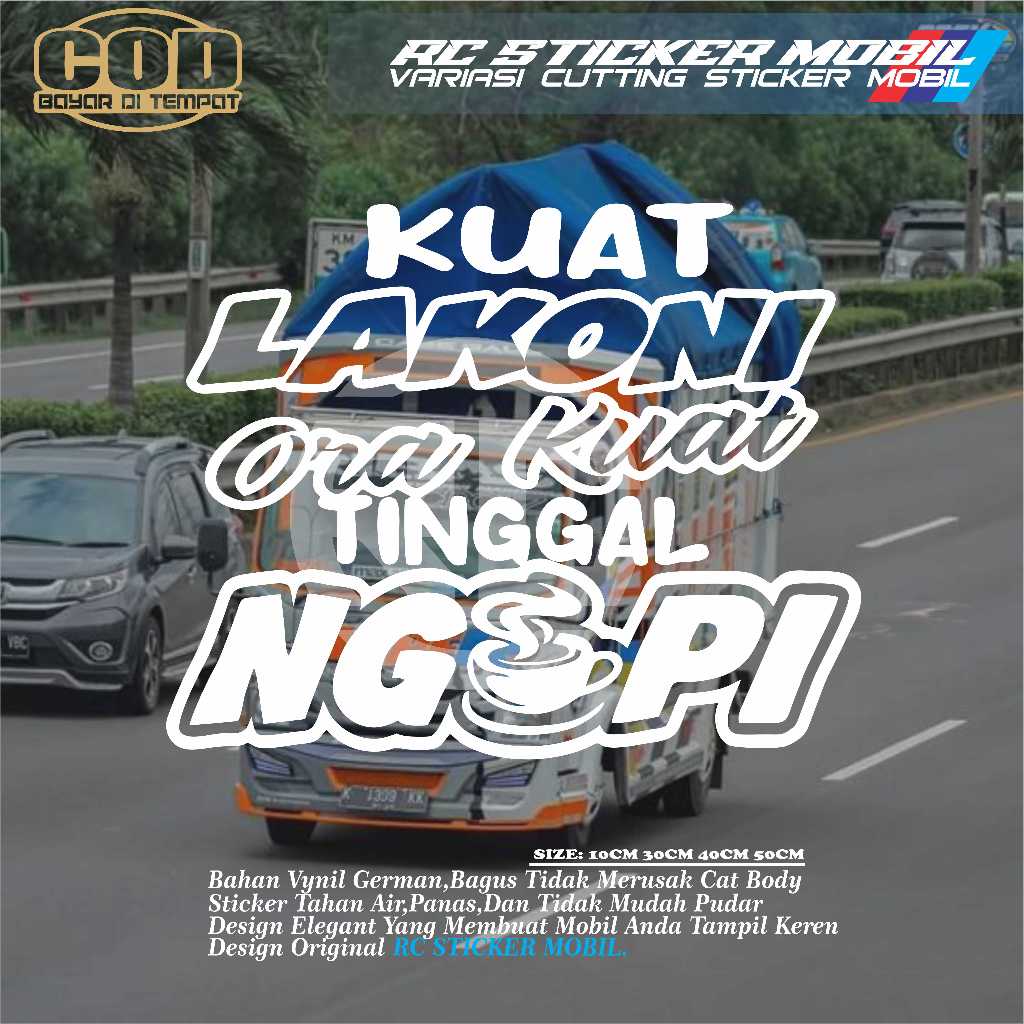 Jual stiker kuat lakoni ora kuat tinggal ngopi cutting sticker truk ...