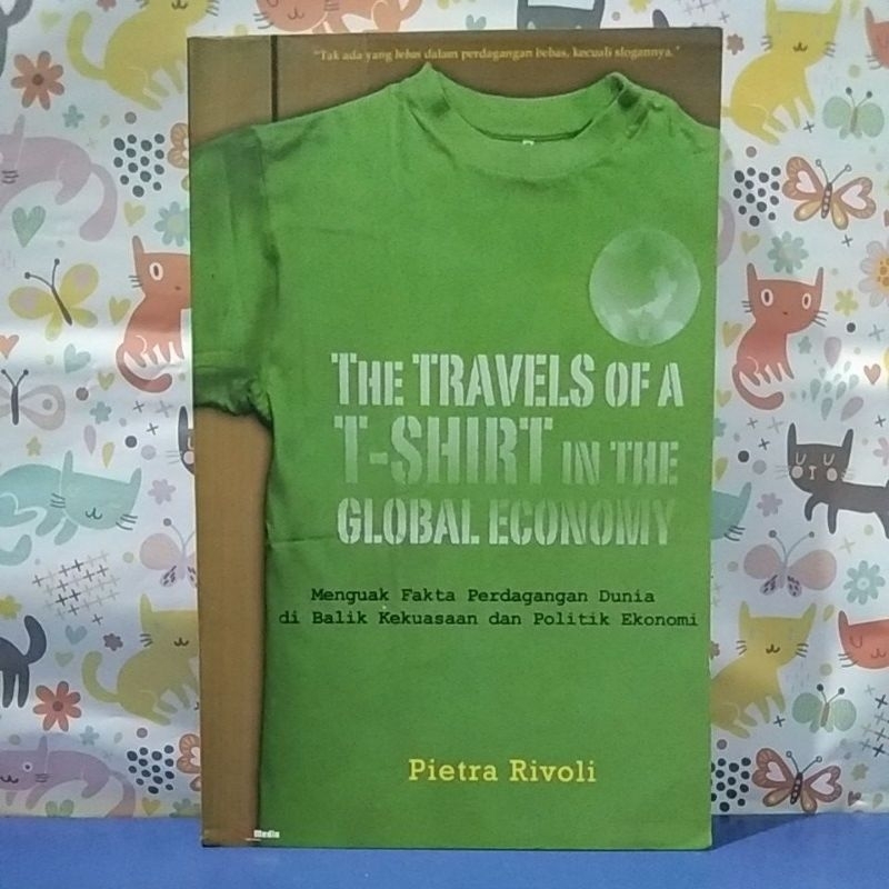 Jual The Travels of A T-Shirt in the global economy Menguak Fakta ...