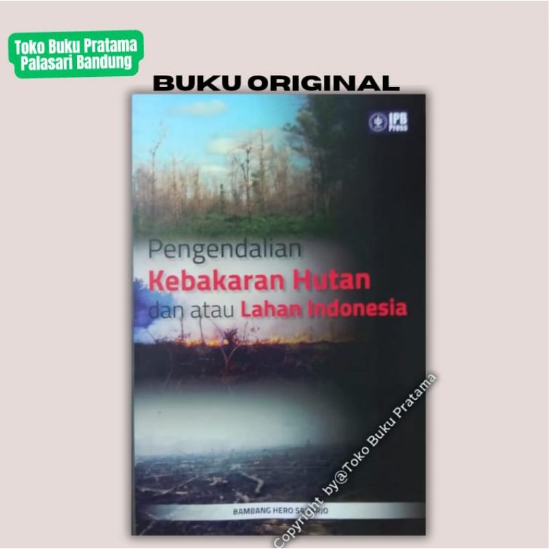 Jual Pengendalian Kebakaran hutan dan Lahan Indonesia - Bambang - ORI | Shopee Indonesia