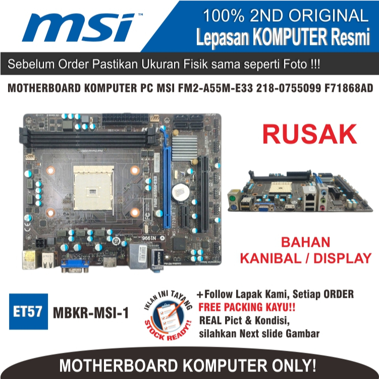 Jual ET57 MBKR-MSI-1 MOTHERBOARD PC KOMPUTER MSI FM2-A55M-E33 218-0755099 F71868AD | Shopee ...