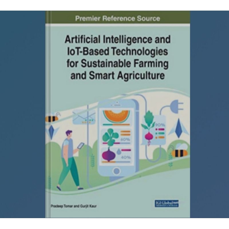 Jual Buku Artificial Intelligence and Iot-based Technologies for Sustainable Farming and Smart ...