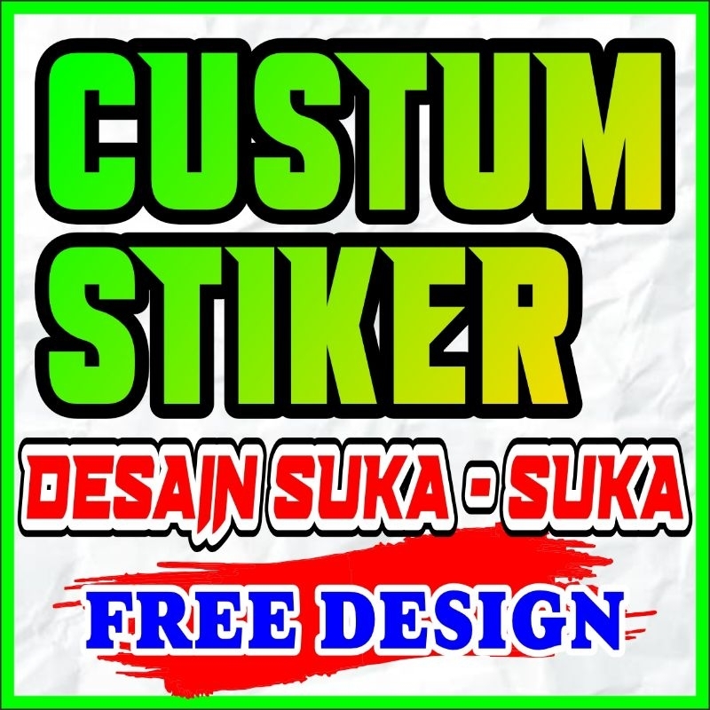 Jual STIKER COSTUM-DESAIN SUKA SUKA FREE DESIGN | Shopee Indonesia