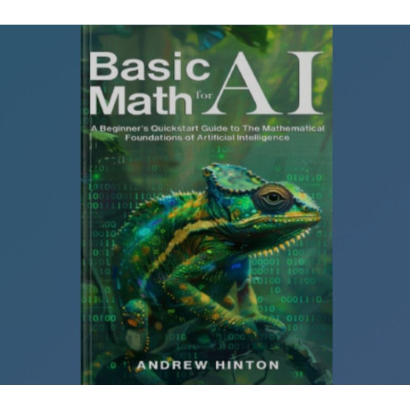 Jual Buku Basic Math for AI: A Beginner’s Quickstart Guide to the ...