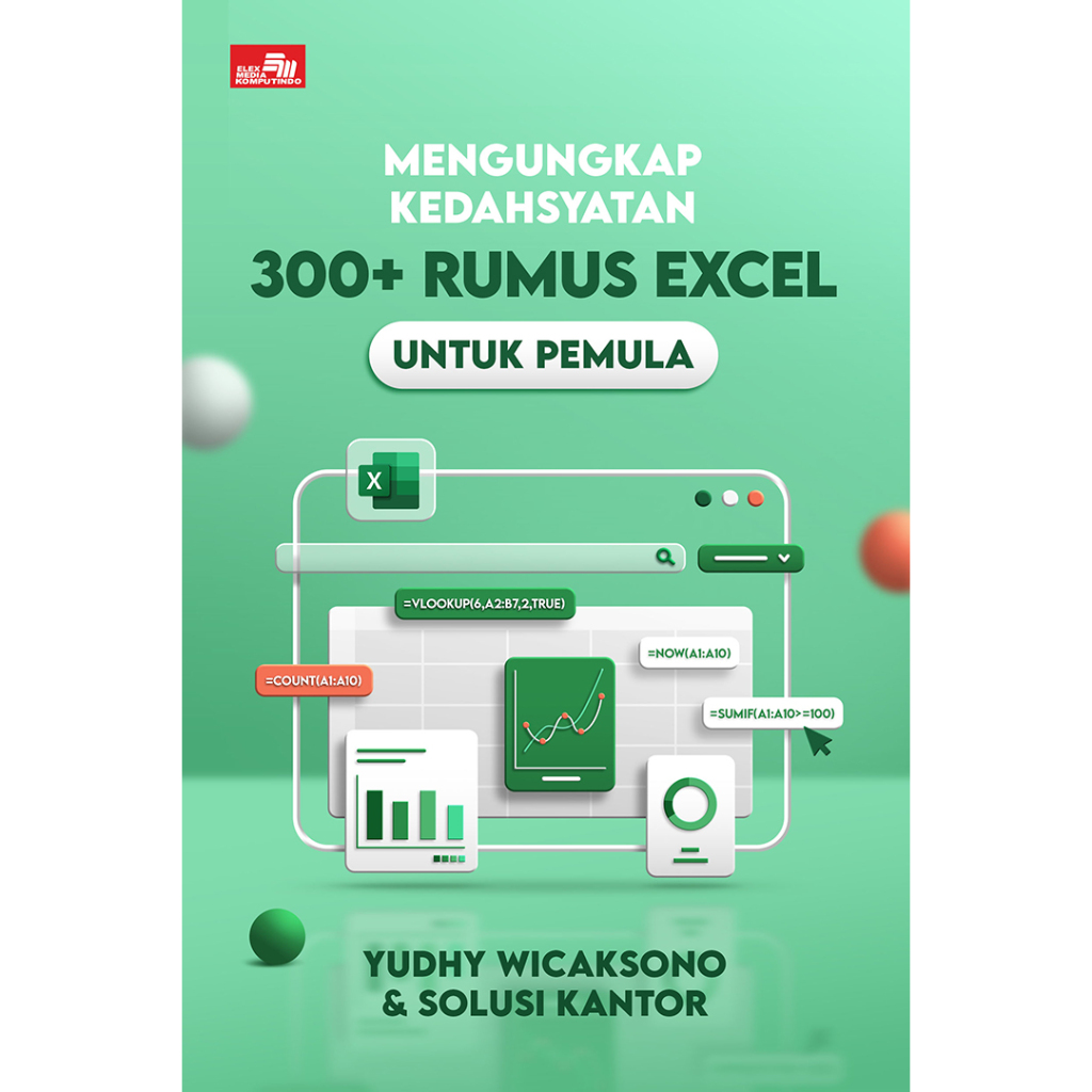 Jual Mengungkap Kedahsyatan 300+ Rumus Excel Untuk Pemula - Yudhy Wicaksono & Solusi Kantor ...
