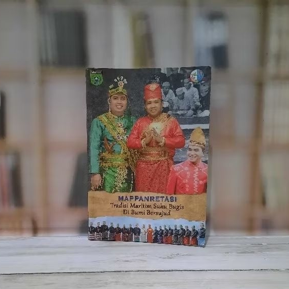 Jual Mappanretasi Tradisi Maritim Suku Bugis Di Bumi Bersujud ...