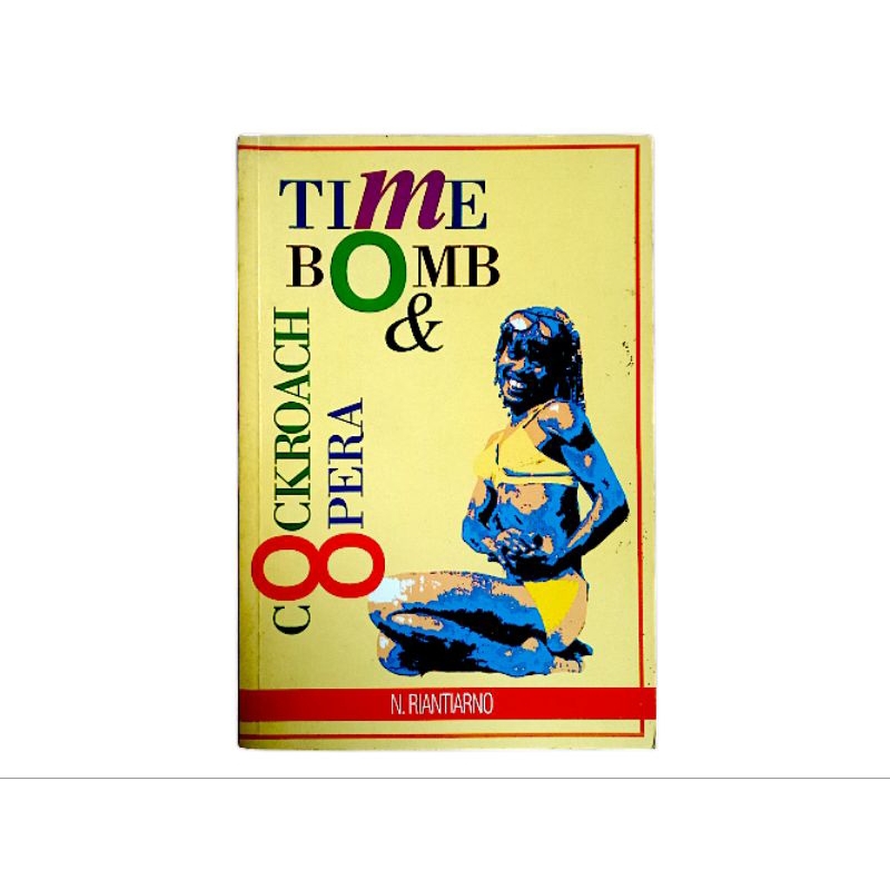 Jual Time Bomb and Cockroach Opera karya N. Riantiarno (naskah lakon ...