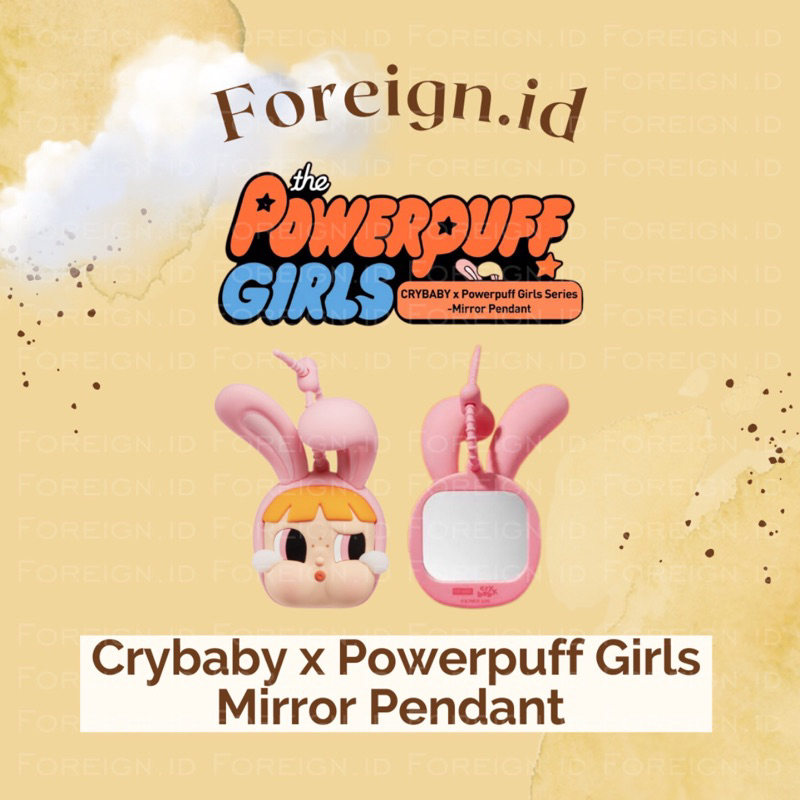 Jual Popmart Crybaby x Powerpuff girls Mirror Pendant READY STOCK ...