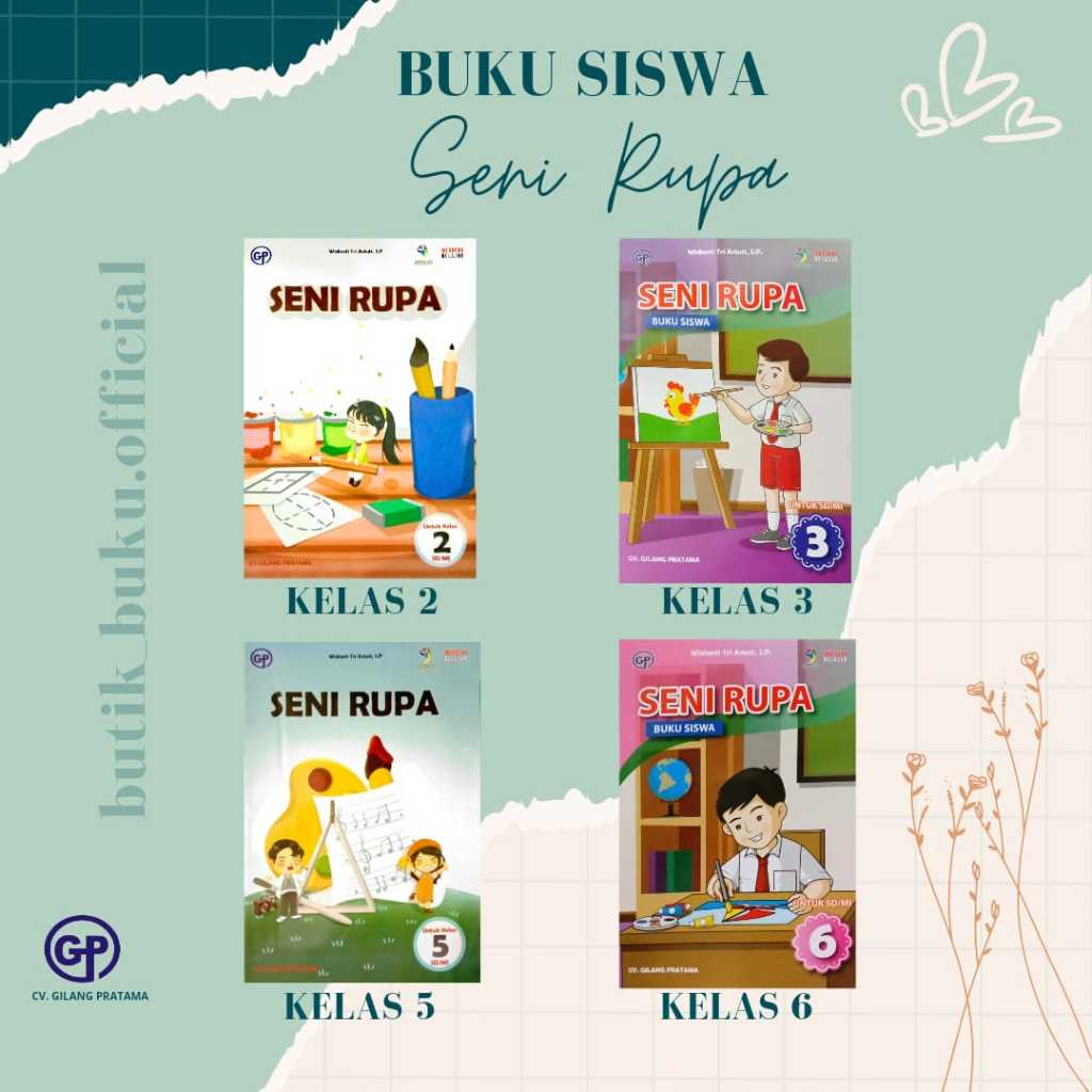 Jual BUKU SISWA SENI RUPA KELAS 2,3,5,6 KURIKULUM PENGGERAK-MERDEKA SD/MI (PENERBIT:GILANG ...