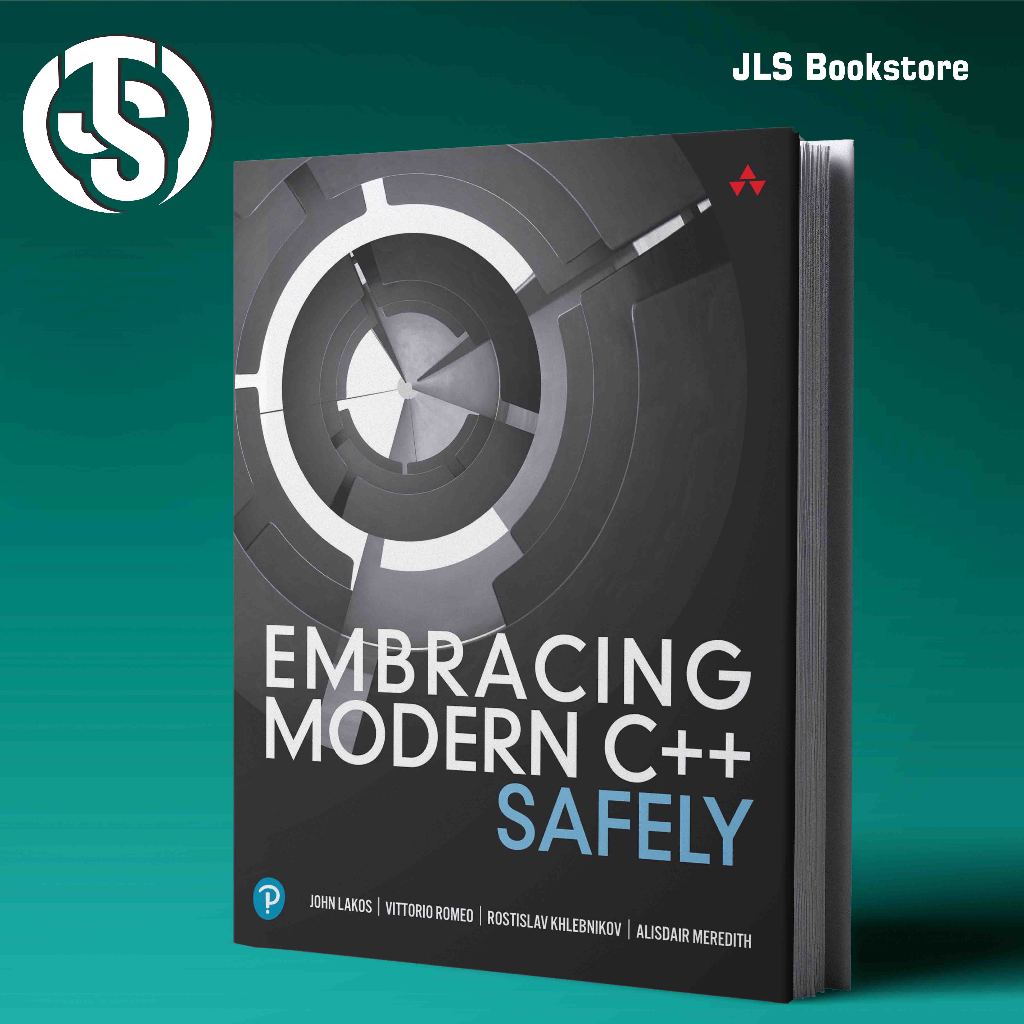 Jual Embracing Modern C++ Safely - John Lakos, Vittorio Romeo, Rostislav Khlebnikov, Alisdair ...