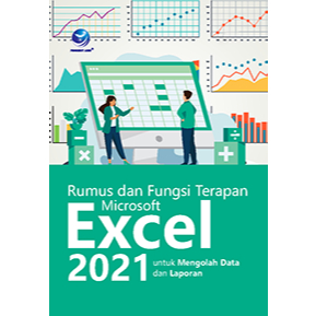 Jual Buku - Rumus dan Fungsi Terapan Microsoft Excel 2021 untuk Mengolah Data dan Laporan ...