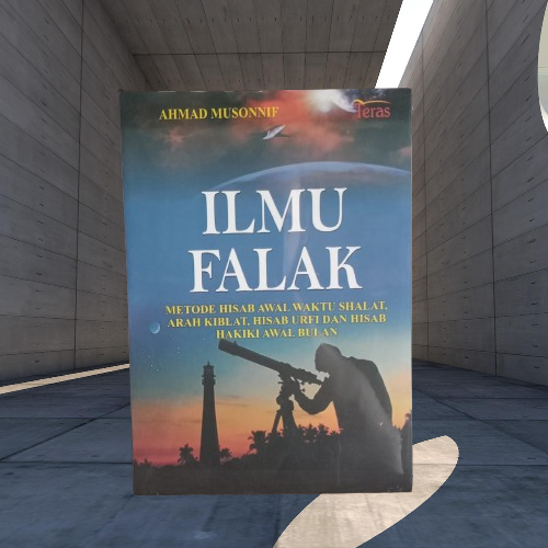 Jual Buku Ilmu Falak - Metode Hisab Awal Waktu Shalat Arah Kiblat Hisab ...