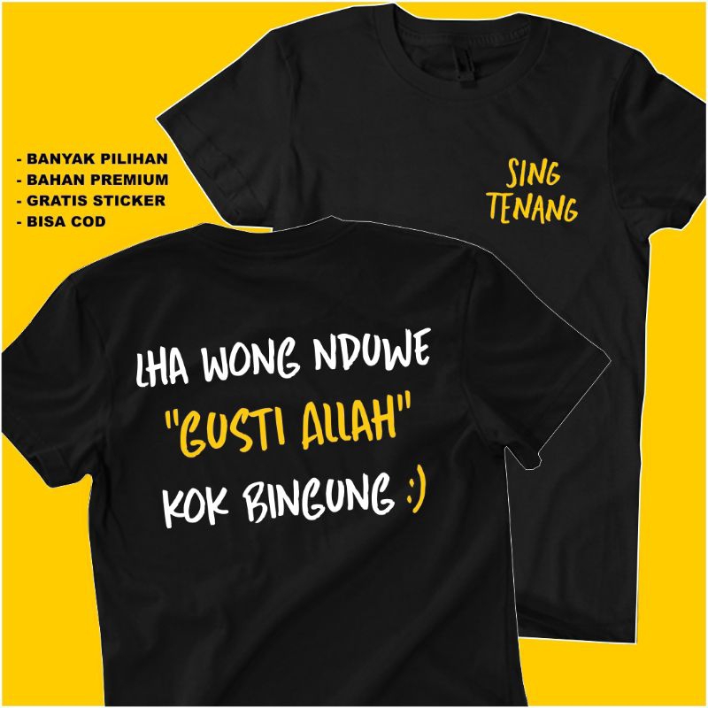 Jual KAOS WONG NDUWE GUSTI ALLAH KOK BINGUNG - KAOS KATA KATA DAKWAH ... Jual KAOS WONG NDUWE GUSTI ALLAH KOK BINGUNG - KAOS KATA KATA DAKWAH ...