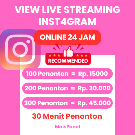 Jual VIEW LIVE STREAMING INST4GR4M 30 Menit PROSES CEPAT INSTAN ...