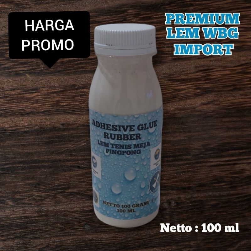 Jual Lem WBG Pingpong bet tenis meja kental anti bau 100 ml RUBBER TECHNOLOGY | Shopee Indonesia