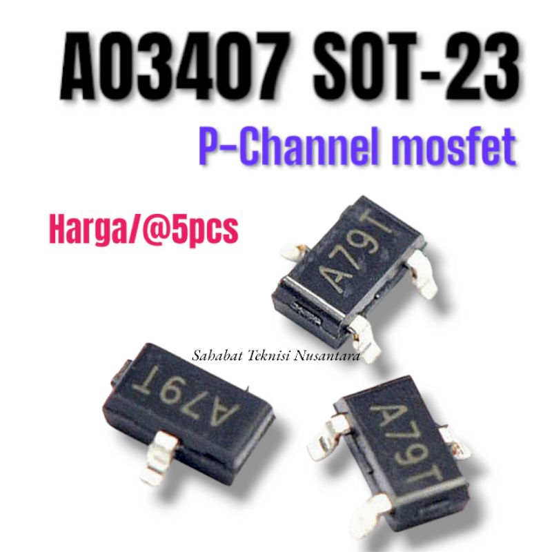 Jual @5pcs Mosfet P-Channel AO3407 SOT-23 Mosfet code A79T 4.1A/-30V | Shopee Indonesia