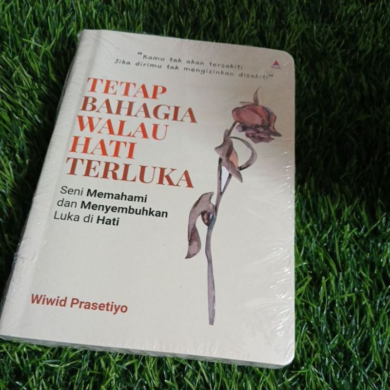 Jual BUKU TETAP BAHAGIA WALAU HATI TERLUKA SENI MEMAHAMI DAN ...
