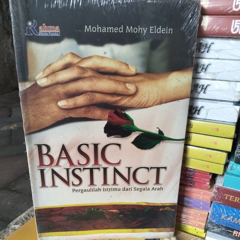 Jual BASIC INSTINCT PERGAULILAH ISTRIMU DARI SEGALA ARAH MOHAMMED MOHY ELDEIN | Shopee Indonesia