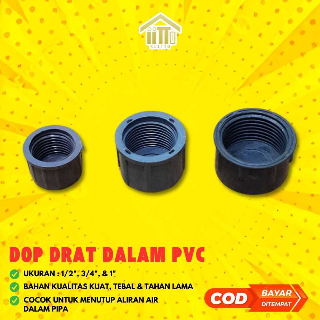 Jual DOP DRAT DALAM FITTING PIPA PVC 1/2" 3/4" 1" / CAP DRAT DALAM PVC ...