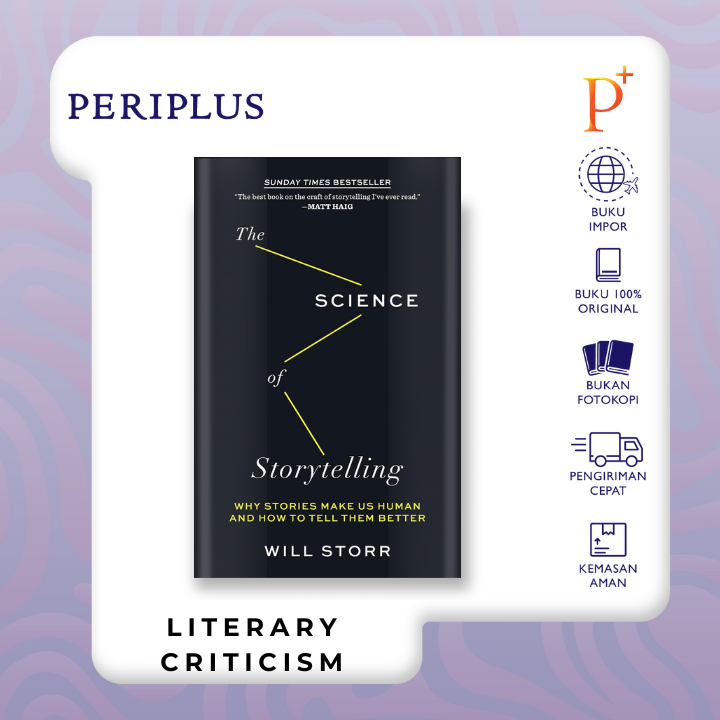 Jual The Science of Storytelling: Why Stories Make Us Human and How to ...