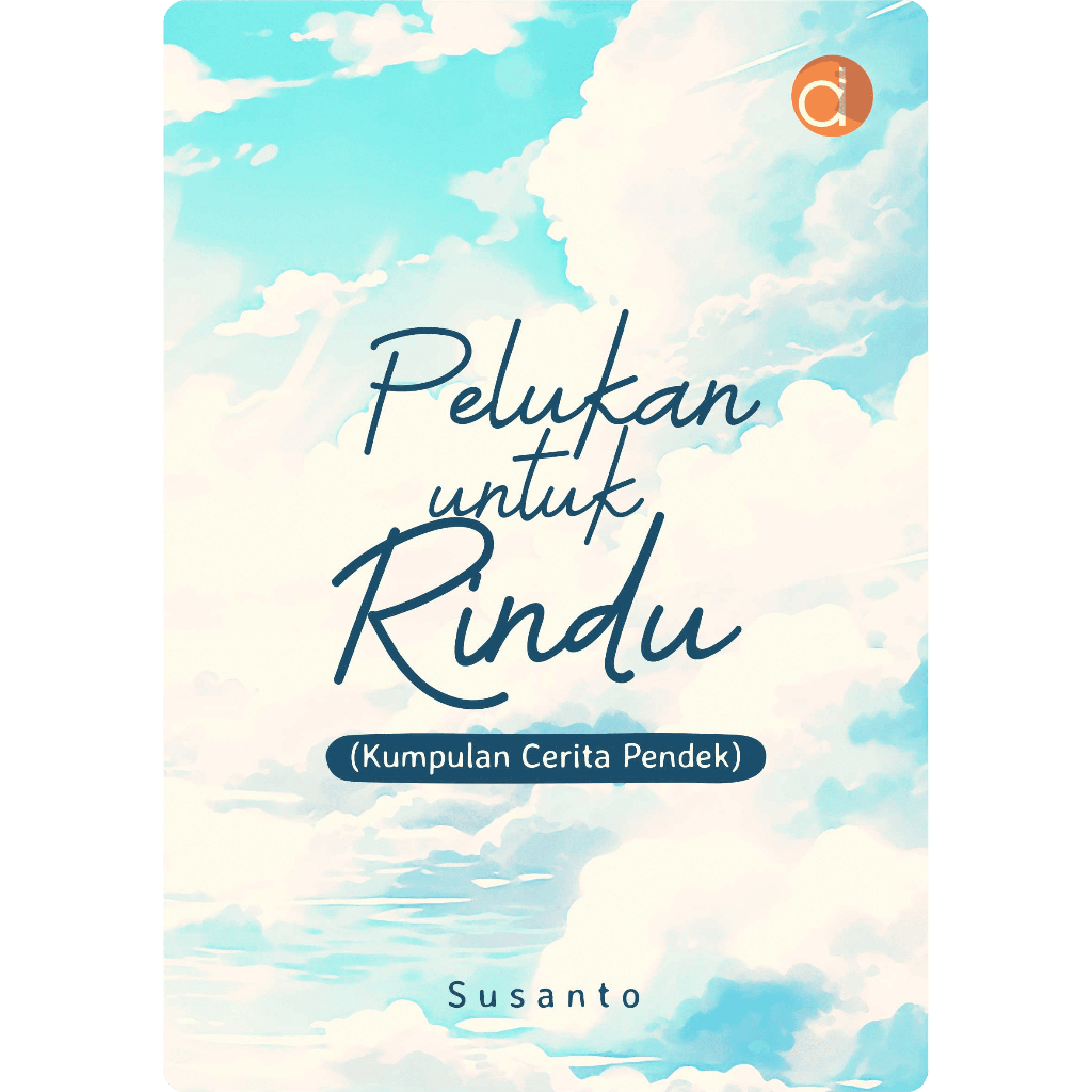 Jual Buku Pelukan Untuk Rindu (Kumpulan Cerita Pendek) | Shopee Indonesia