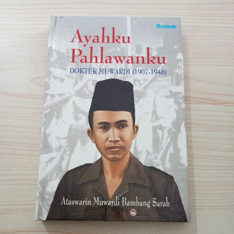 Jual BUKU AYAHKU PAHLAWANKU DOKTER MUWARDI 1907 SAMPAI 1948 | Shopee ...