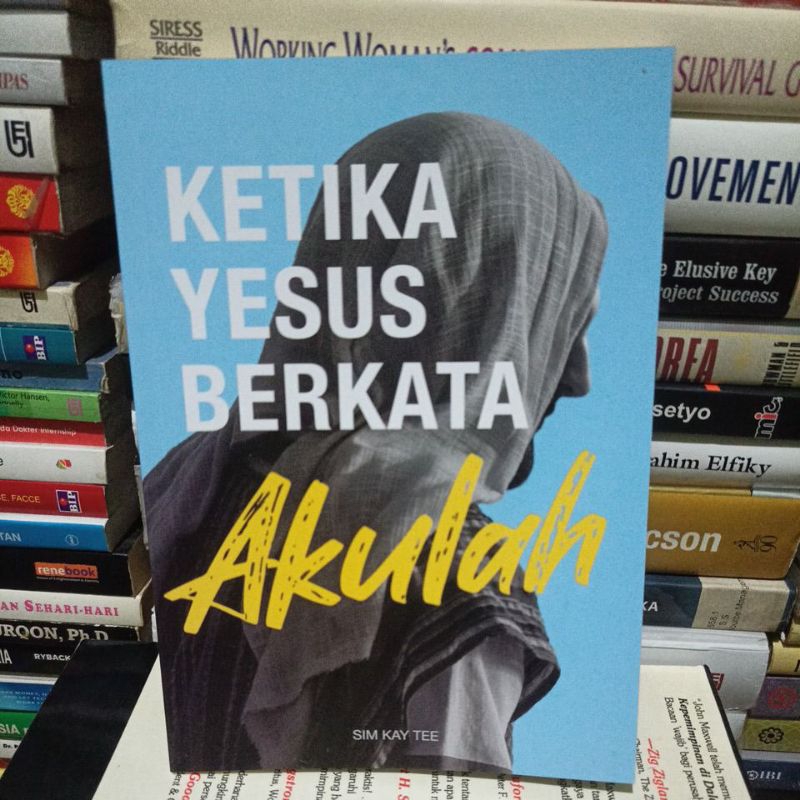 Jual Buku ketika Yesus berkata Akulah by SIM Kay Tee | Shopee Indonesia