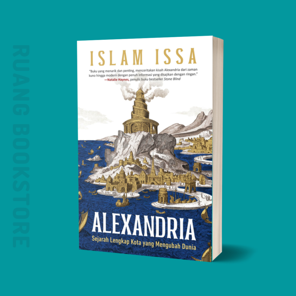 Jual Alexandria - Sejarah Lengkap Kota yang Mengubah Dunia - Buku Original Segel [Islam Issa ...