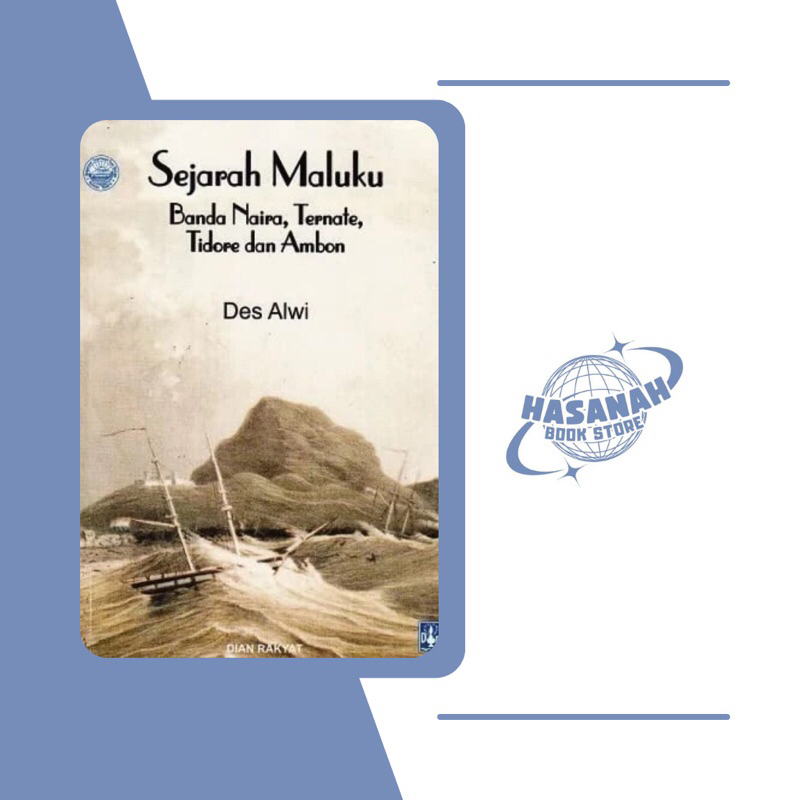 Jual SEJARAH MALUKU BANDA NAIRA TERNATE TIDORE & AMBON - DES ALWI ...