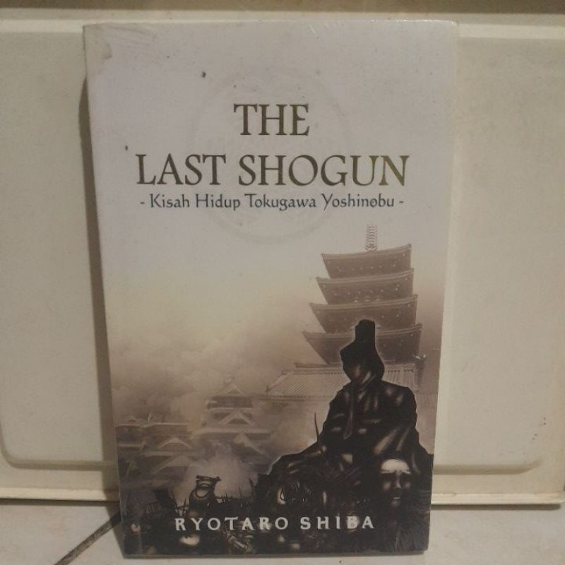Jual THE LAST SHOGUN-RYTARO SHIBA/kisah hidup tokugawa yoshinobu ...