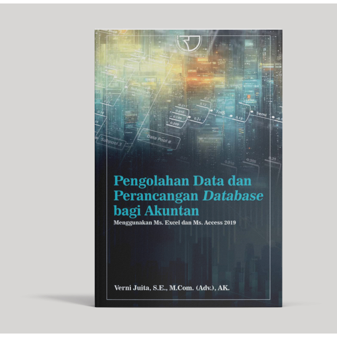 Jual PENGOLAHAN DATA DAN PERANCANGAN DATABASE BAGI AKUNTAN (Menggunakan ...