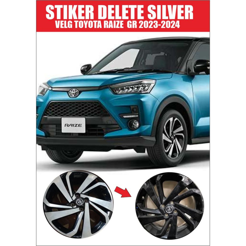 Jual STIKER VELG/STICKER DELETE SILVER PELEK/VELG TOYOTA RAIZE TAHUN ...