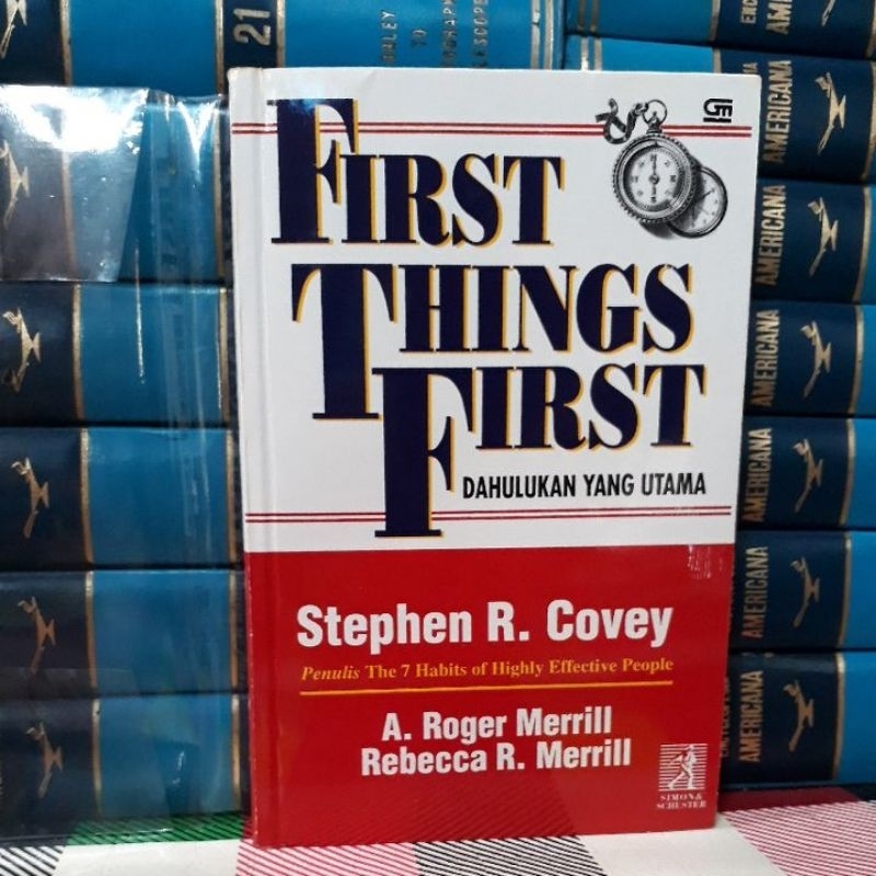Jual STEPHEN R COVEY FIRST THINGS FIRST DAHULUKAN YANG UTAMA | Shopee ...