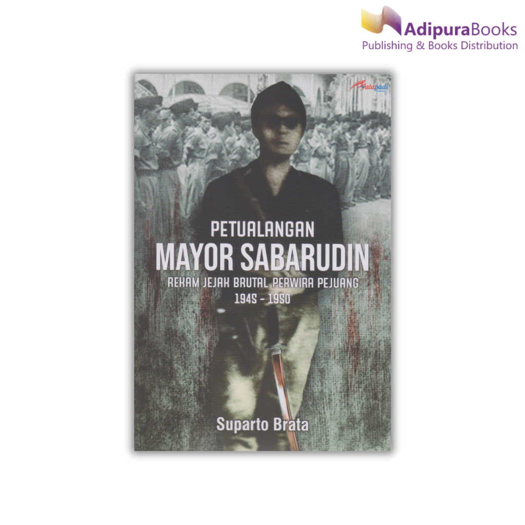 Jual Adipurabooks - Petualangan Mayor Sabarudin : Rekam Jejak Brutal ...