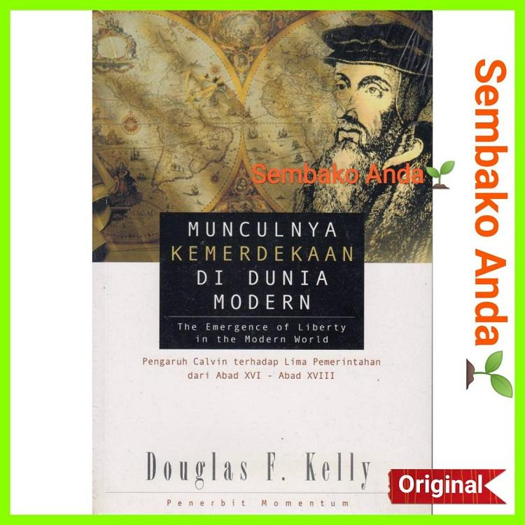 Jual Munculnya Kemerdekaan Di Dunia Modern. Douglas F Kelly. Pengaruh ...