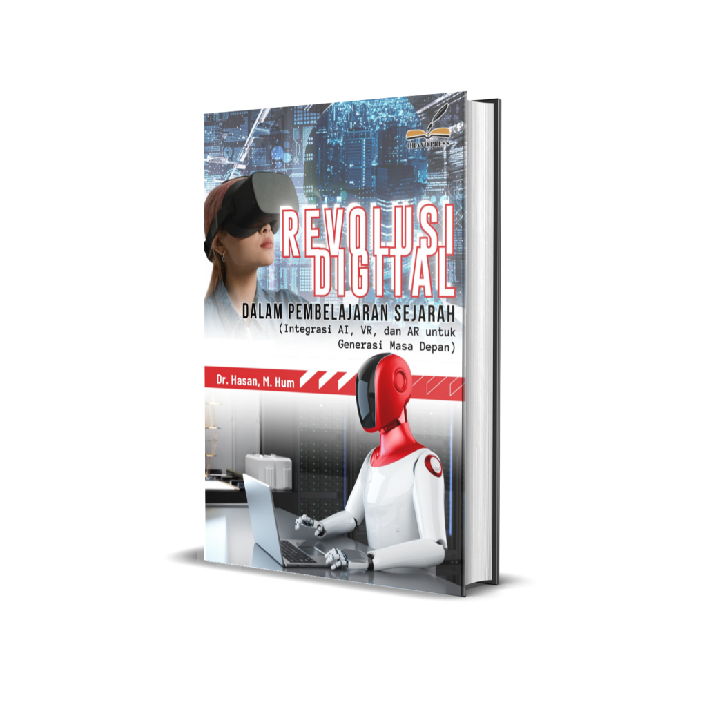 Jual REVOLUSI DIGITAL DALAM PEMBELAJARAN SEJARAH (Integrasi AI, VR, dan ...
