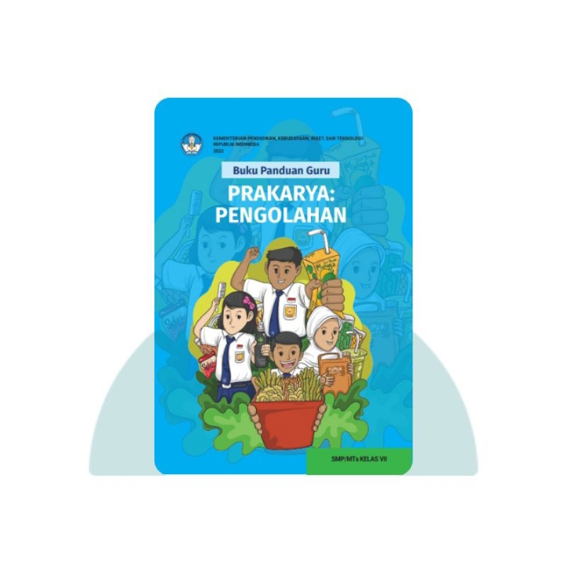 Jual BUKU PANDUAN GURU PRAKARYA PENGOLAHAN SMP KELAS 7 | Shopee Indonesia