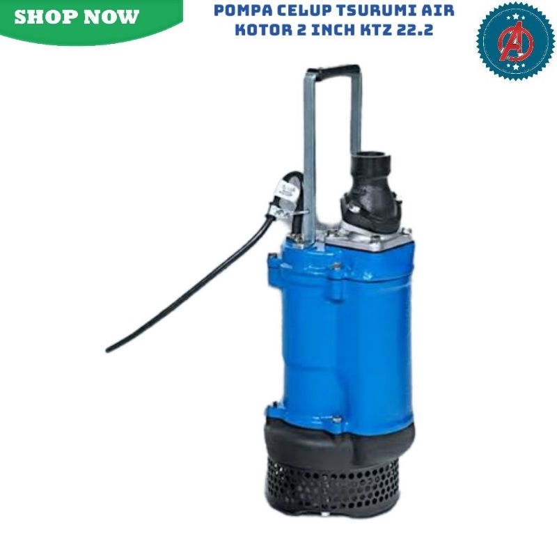 Jual Pompa Celup Tsurumi Air Kotor 2 Inch KTZ 22.2 Submersible Pump ...