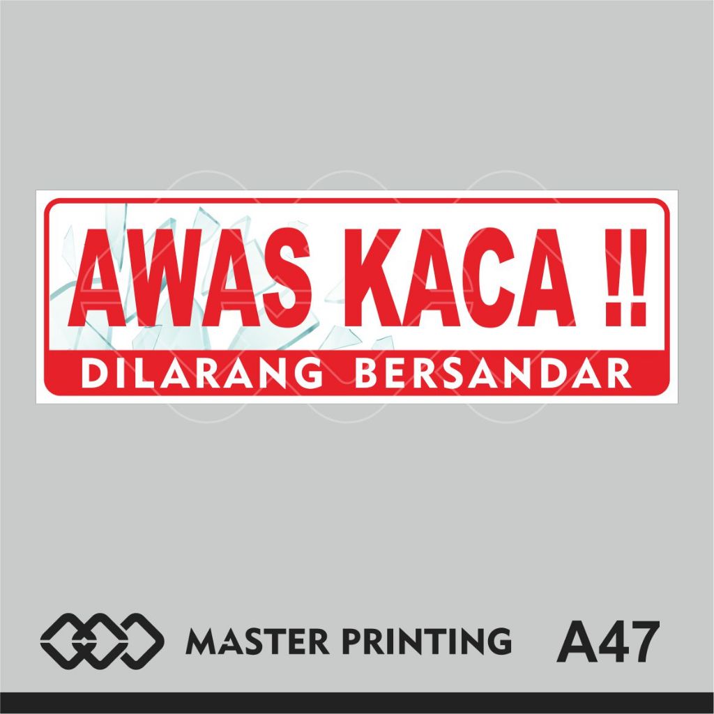 Jual A47 - Acrylic Sign, Stiker Akrilik Awas Kaca, Dilarang Bersandar ...