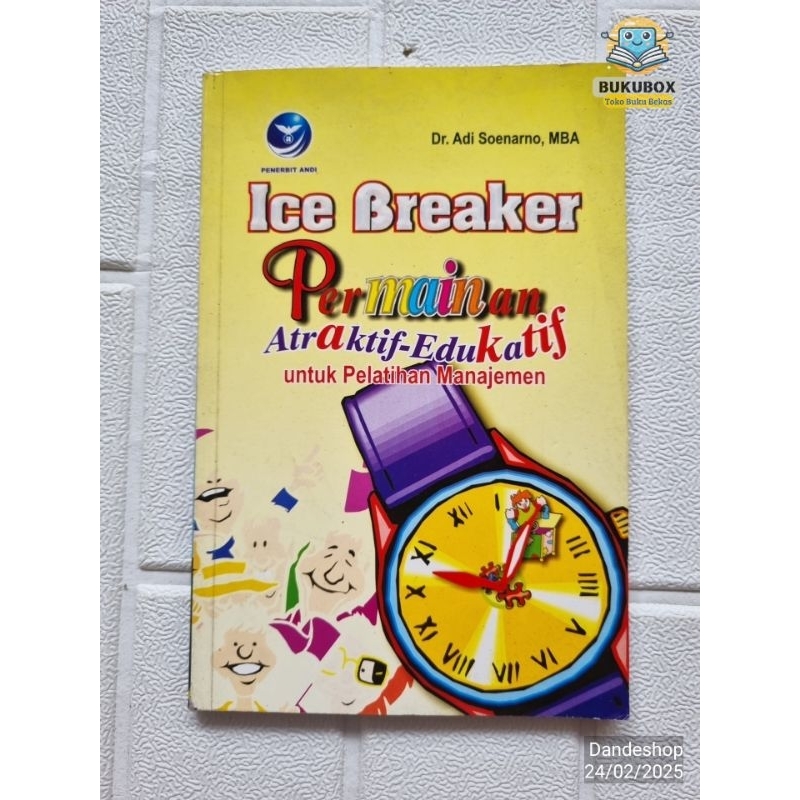 Jual Ice Breaker Permainan Atraktif Edukatif untuk Pelatihan Manajemen by Dr. Adi Soenarno MBA ...